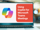 Using Copilot For Microsoft Teams Meetings